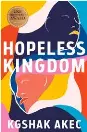 Hopeless Kingdom by Kgshak Akec, UWA - PressReader