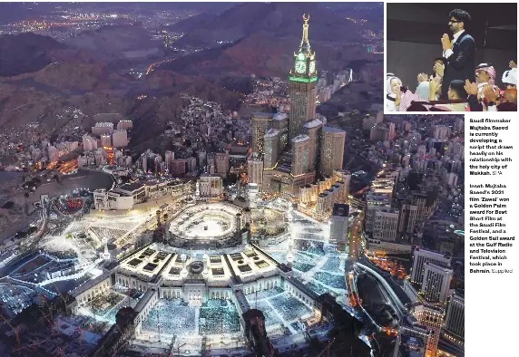 Childhood memories of Hajj pilgrimage­s inspire Saudi filmmaker’s ...
