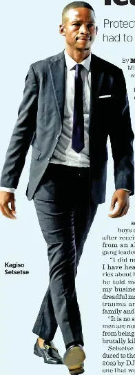 Setsetse fled to Dubai after gang leader threatened his life - PressReader