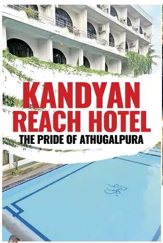 KANDYAN REACH HOTEL - PressReader
