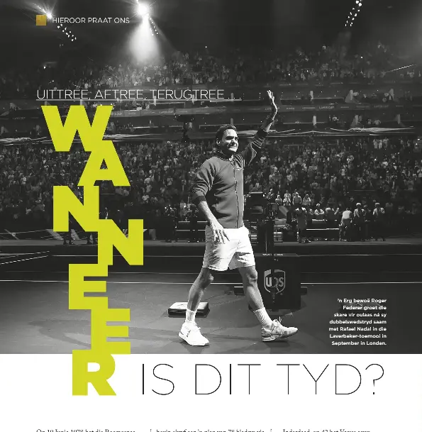 Federer . . . en jý Wanneer is dit tyd om te gaan? - PressReader
