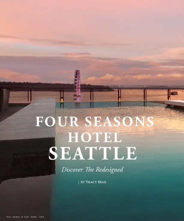 FOUR SEASONS HOTEL SEATTLE - PressReader