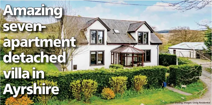 Amazing sevenapart­ment detached villa in Ayrshire - PressReader