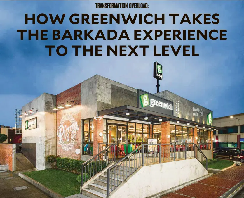 HOW GREENWICH TAKES THE BARKADA EXPERIENCE TO THE NEXT LEVEL - PressReader