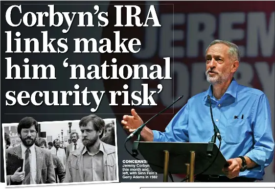 Corbyn’s IRA links make him ‘national security risk’ - PressReader