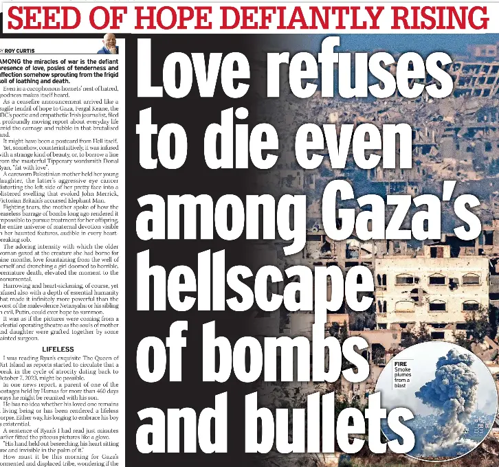 Love refuses to die even among Gaza’s hellscape of bombs and bullets - PressReader