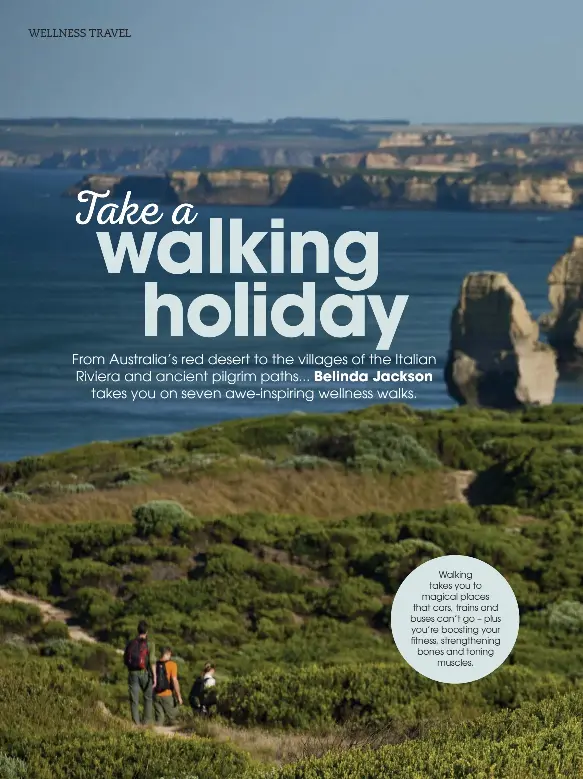 The world’s best walks From trekking through the Aussie desert to the Italian Riviera and old ...