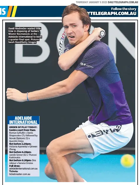 MEDVEDEV SERBS UP RUTHLESS CLINIC - PressReader