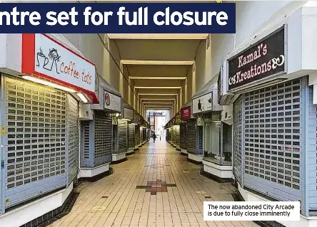 Empty shopping centre set for full closure - PressReader