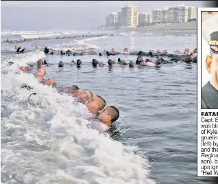 Capt.: Navy ignored boot camp danger SEALs’ deadly ‘Hell Week’ - PressReader