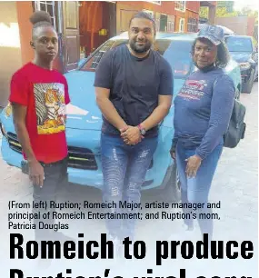 Romeich to produce Ruption’s viral song - PressReader