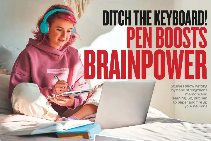 DITCH THE KEYBOARD! PEN BOOSTS BRAINPOWER - PressReader