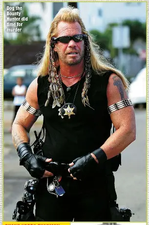 DUANE “DOG” CHAPMAN - PressReader