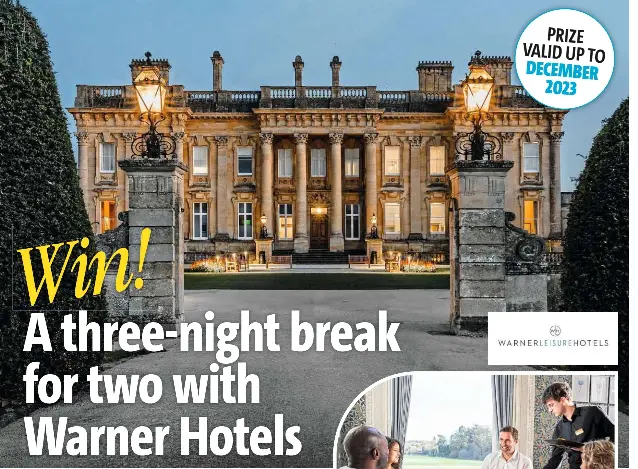A three-night break for two with Warner Hotels - PressReader