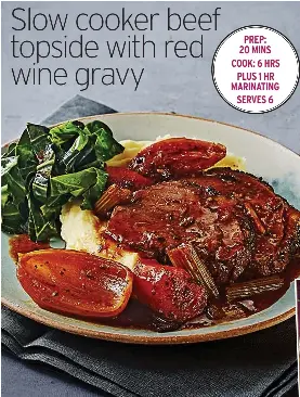 Slow cooker beef topside with red wine gravy - PressReader