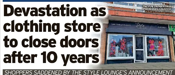 Devastatio­n as clothing store to close doors after 10 years - PressReader
