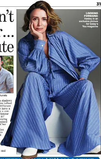 Keeley Hawes: I don’t want to act for ever... I’ll be 50 in a minute ...