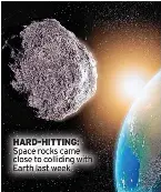 Two asteroids narrowly missed Earth within days of each other - PressReader