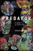 “Predator” by Ander Monson - PressReader