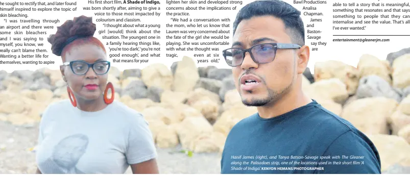 Hanif James, Tanya Batson-Savage tackle skin bleaching with short film - PressReader