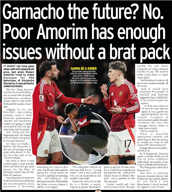 Garnacho the future? No. Poor Amorim has enough issues without a brat ...