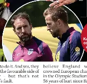 I can see Kane lifting his first trophy and Southgate taking acclaim as an England legend ...