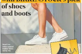 Make a style statement with BIRKENSTOC­K’s pick of shoes and boots - PressReader