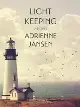 Book review: Light Keeping by Adrienne Jansen - PressReader