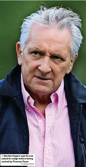 Rogers refused to resign before he was dismissed - PressReader