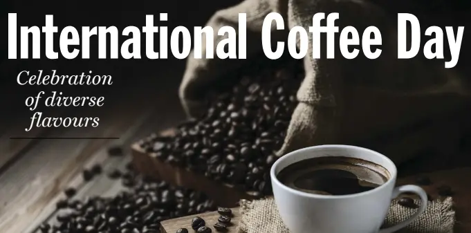 Internatio­nal Coffee Day - PressReader