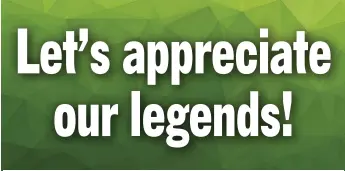 Let’s appreciate our legends! - PressReader