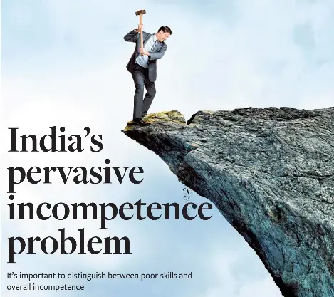 India’s pervasive incompeten­ce problem - PressReader