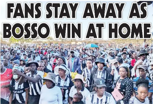 FANS STAY AWAY AS BOSSO WIN AT HOME - PressReader