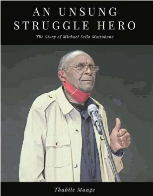 Struggle hero Matsobane is still standing tall - PressReader