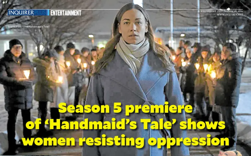 Season 5 premiere of ‘Handmaid’s Tale’ shows women resisting oppression - PressReader