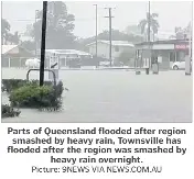 Queensland smashed by rain - PressReader