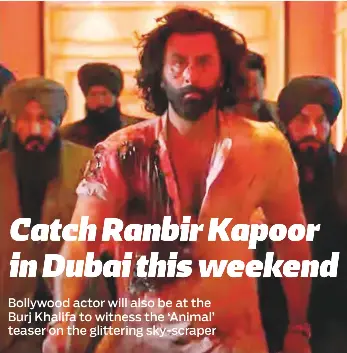 Catch Ranbir Kapoor in Dubai this weekend - PressReader