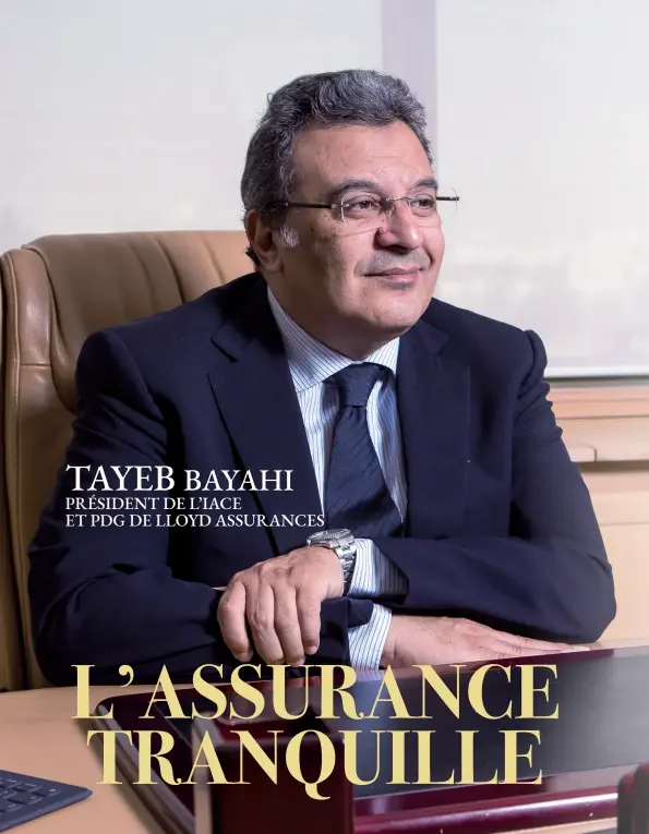 TAÏEB BAYAHI, PDG DE LLOYD ASSURANCES - PressReader