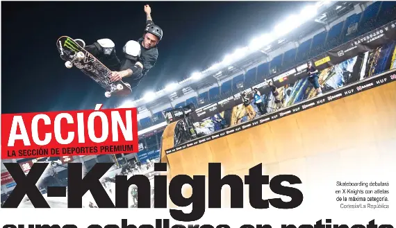 X-Knights suma caballeros en patineta - PressReader