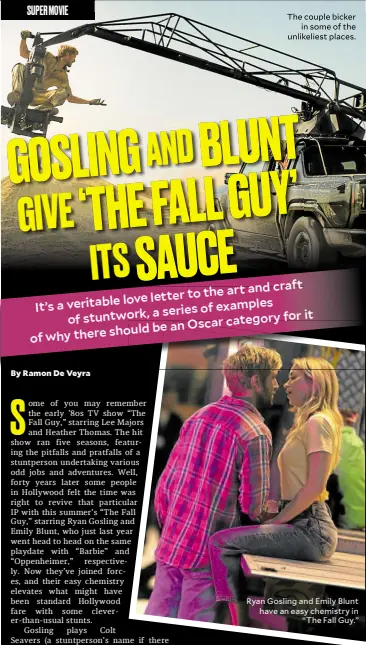 GOSLING AND BLUNT GIVE ‘THE FALL GUY’ ITS S AUCE - PressReader