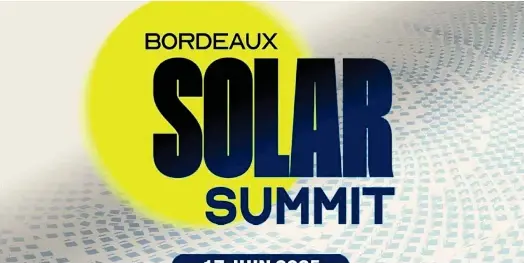 Le Bordeaux Solar Summit revient le 17 juin 2025 - PressReader