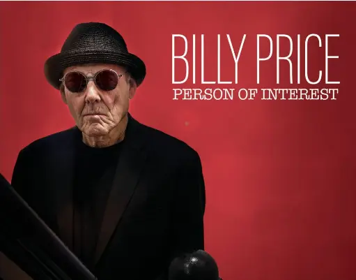 BILLY PRICE GOES NO-COVERS WITH AN ALL-STAR BAND ON ‘PERSON OF INTEREST’ - PressReader