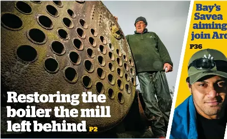 Restoring the boiler the mill left behind - PressReader