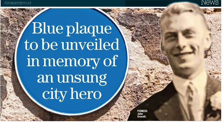 Blue plaque to be unveiled in memory of an unsung city hero - PressReader