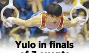 Yulo in finals of 3 events - PressReader