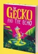 THE GECKO AND THE ECHO - PressReader