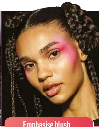 Emphasise blush over bronzer - PressReader