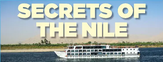 SecretS of the Nile - PressReader