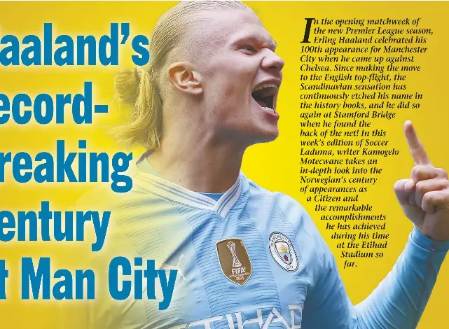 Haaland’s recordbrea­king century at Man City - PressReader