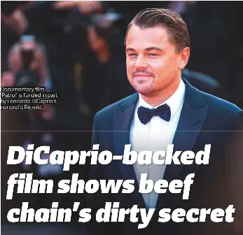 DiCaprio-backed film shows beef chain’s dirty secret - PressReader